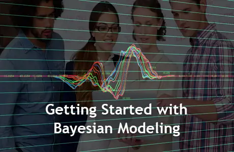 Getting Started with Bayesian Modeling