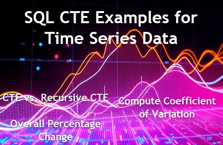 SQL CTE Examples for Time Series Analysis